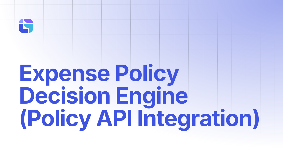 Expense Policy Decision Engine (Policy API Integration) | GLIK