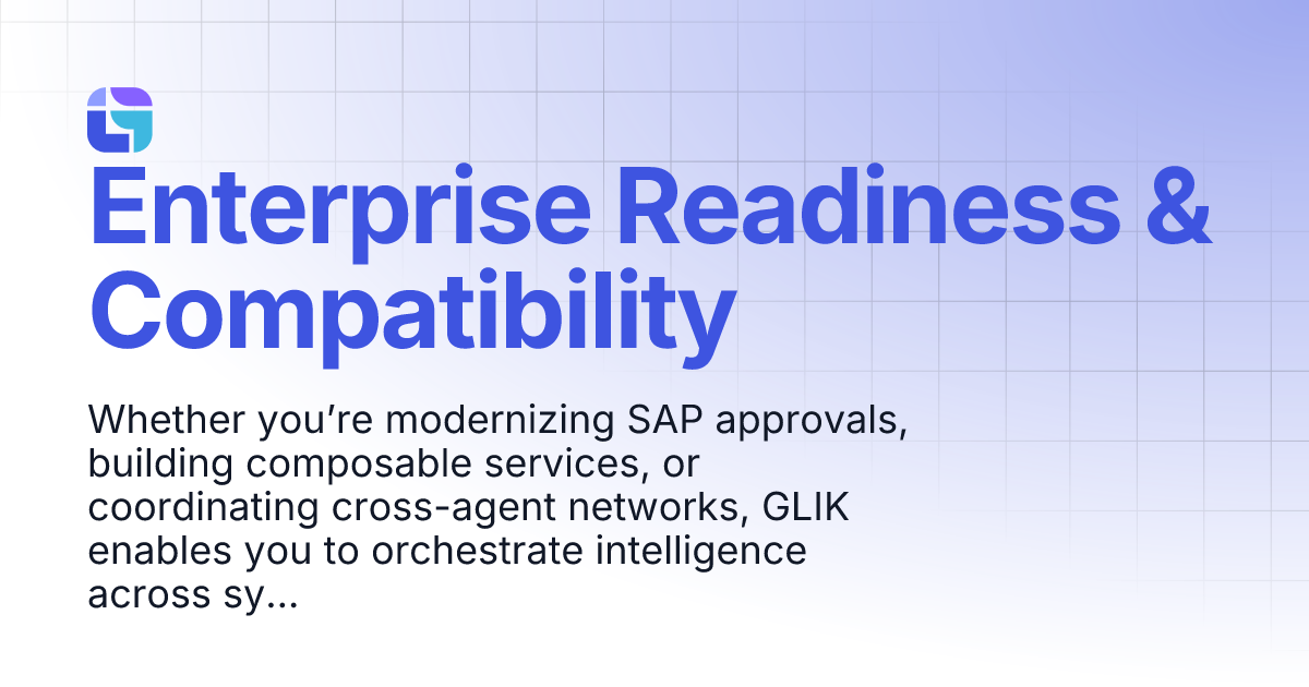 Enterprise Readiness & Compatibility | GLIK
