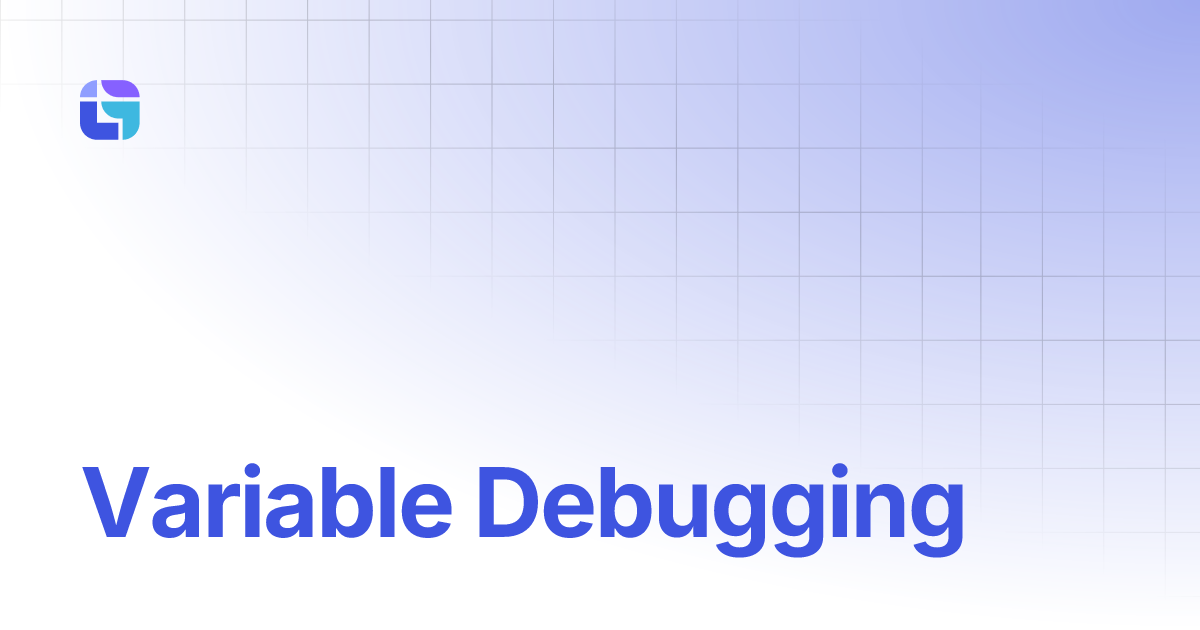 Variable Debugging | GLIK