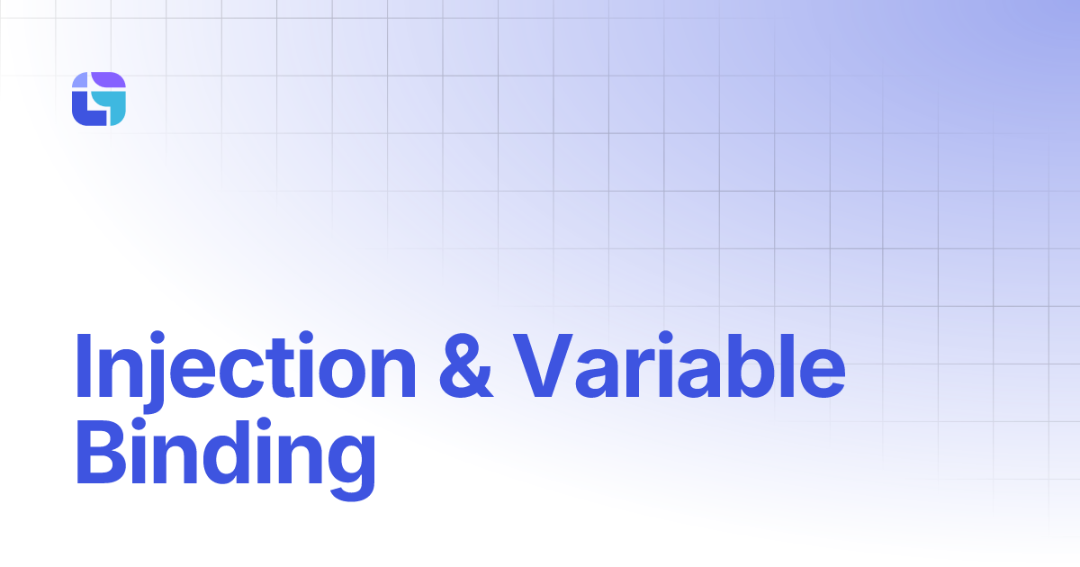 Injection & Variable Binding | GLIK