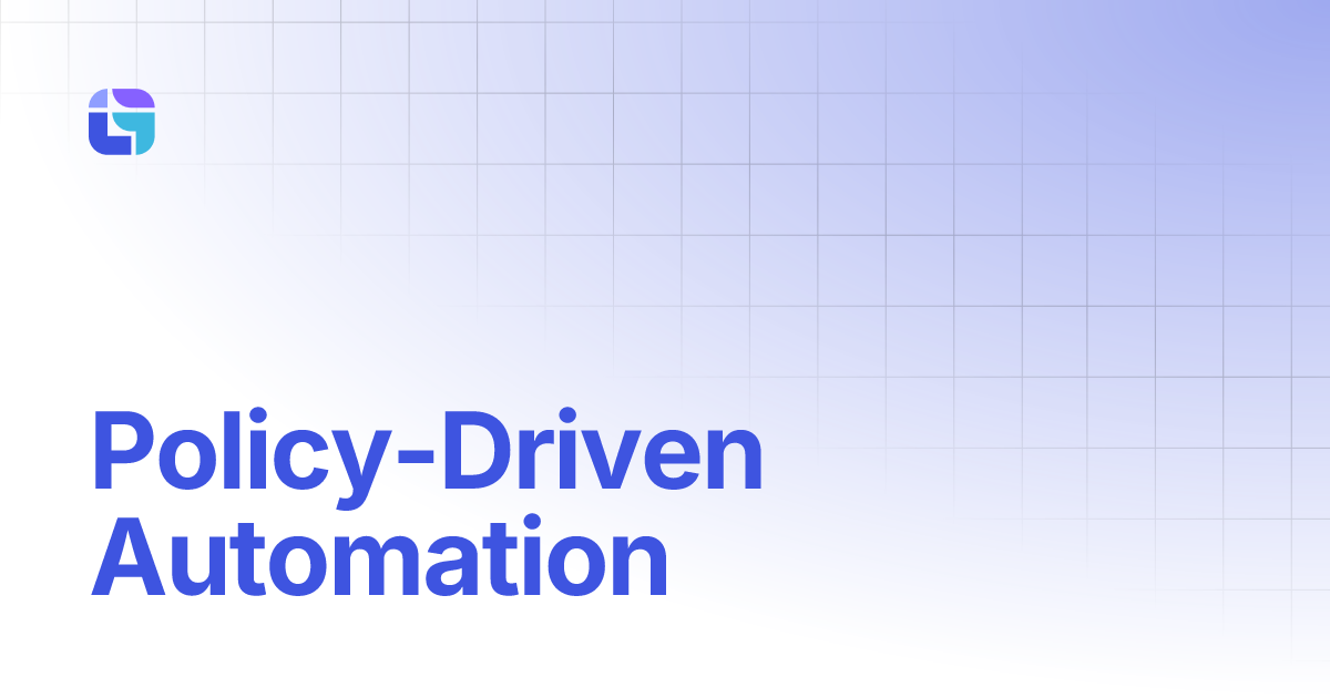Policy-Driven Automation | GLIK