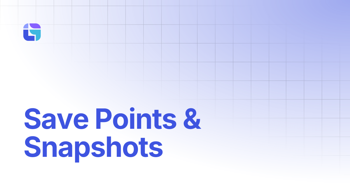 Save Points & Snapshots | GLIK