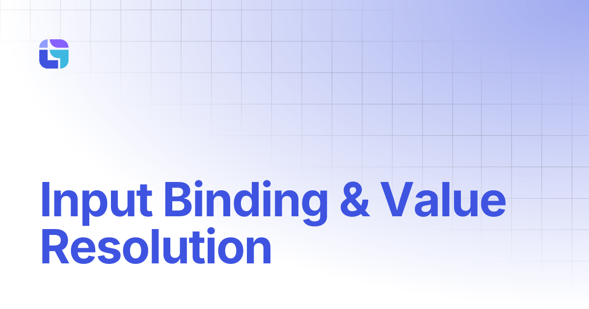 Input Binding & Value Resolution | GLIK