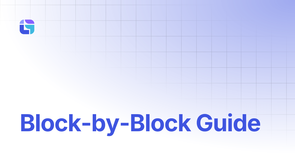 Block-by-Block Guide | GLIK