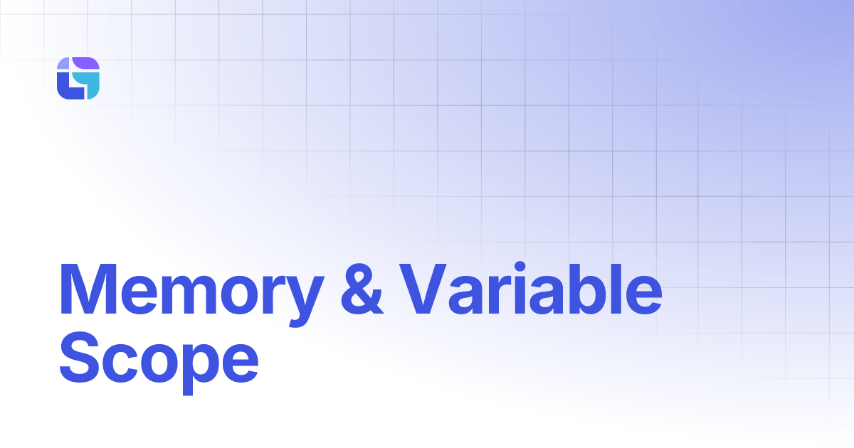 Memory & Variable Scope | GLIK